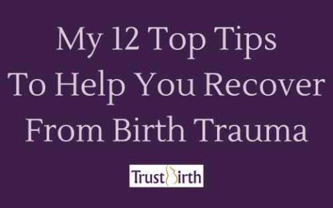 12 Top Tips to Help You Process Birth Trauma - TrustBirth - Catherine ...